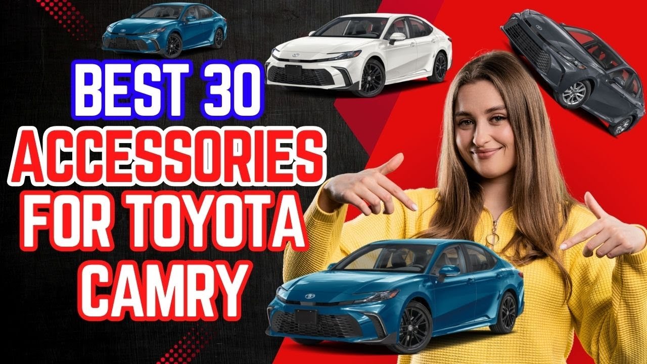 30 Awesome Accessories Mods For 2026 Toyota Camry Interior Exterior Boot Safety Style Care