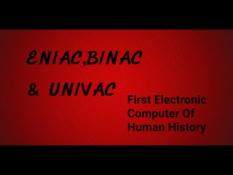 ENIAC,BINAC & UNIVAC
