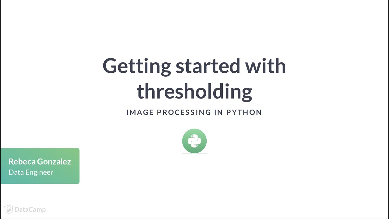 Python Tutorial: Getting started with thresholding