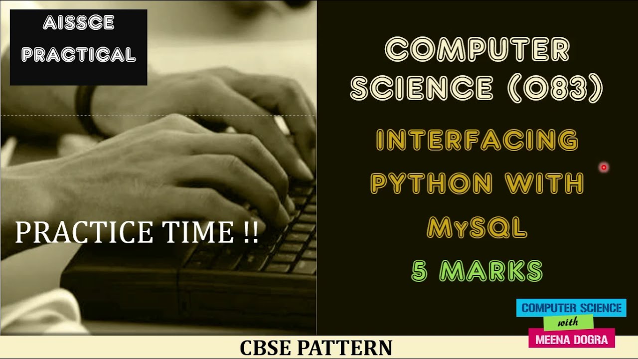 AISSCE PRACTICAL /COMPUTER SCIENCE (083)/SOLVED MOCK DRILL PAPER–INTERFACING PYTHON WITH MySQL/CBSE