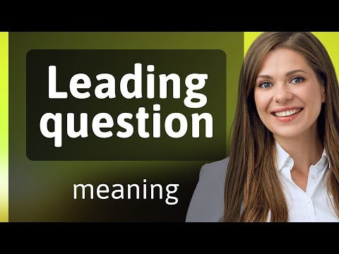 Understanding "Leading Questions": A Guide for English Learners