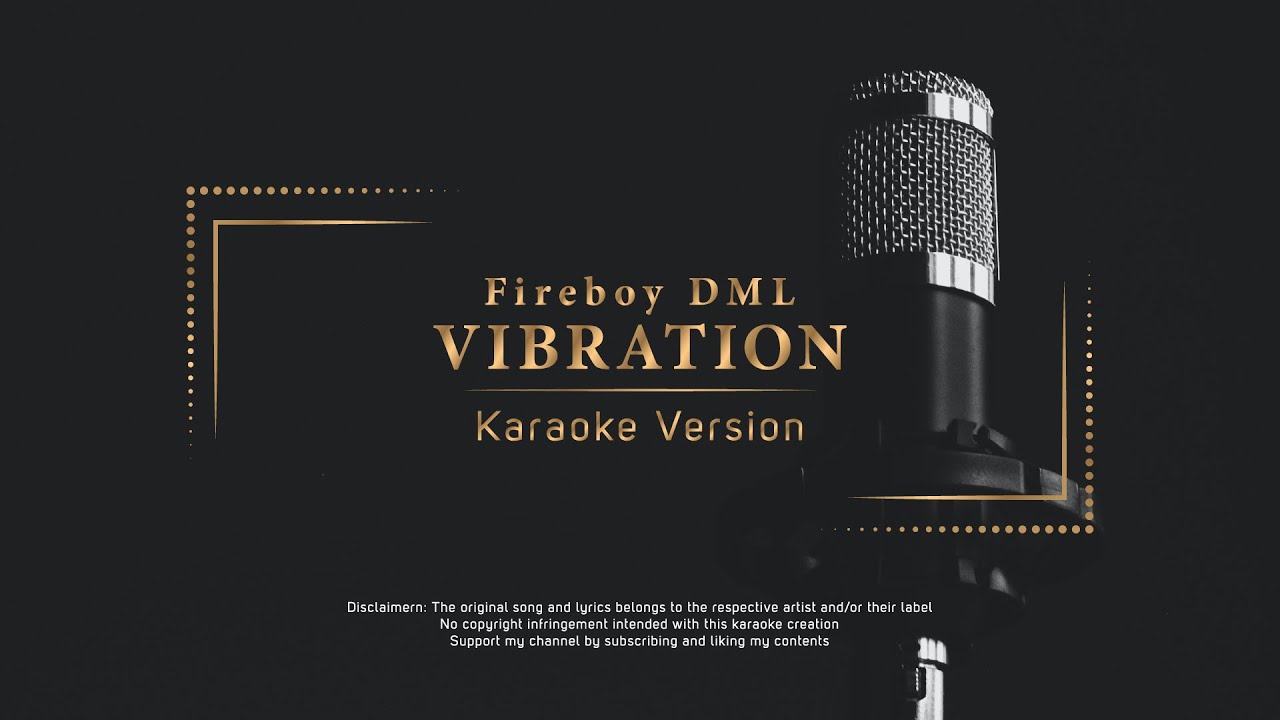 Fireboy DML Vibration Karaoke