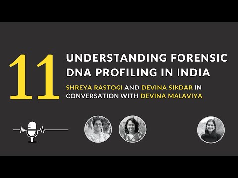 The 39A Podcast [Ep. 11]: Understanding Forensic DNA Profiling in India
