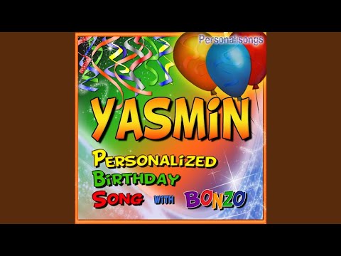 Yasmin Personalized Birthday Song With Bonzo