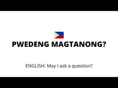 How to say MAY I ASK A QUESTION in Filipino or Tagalog
