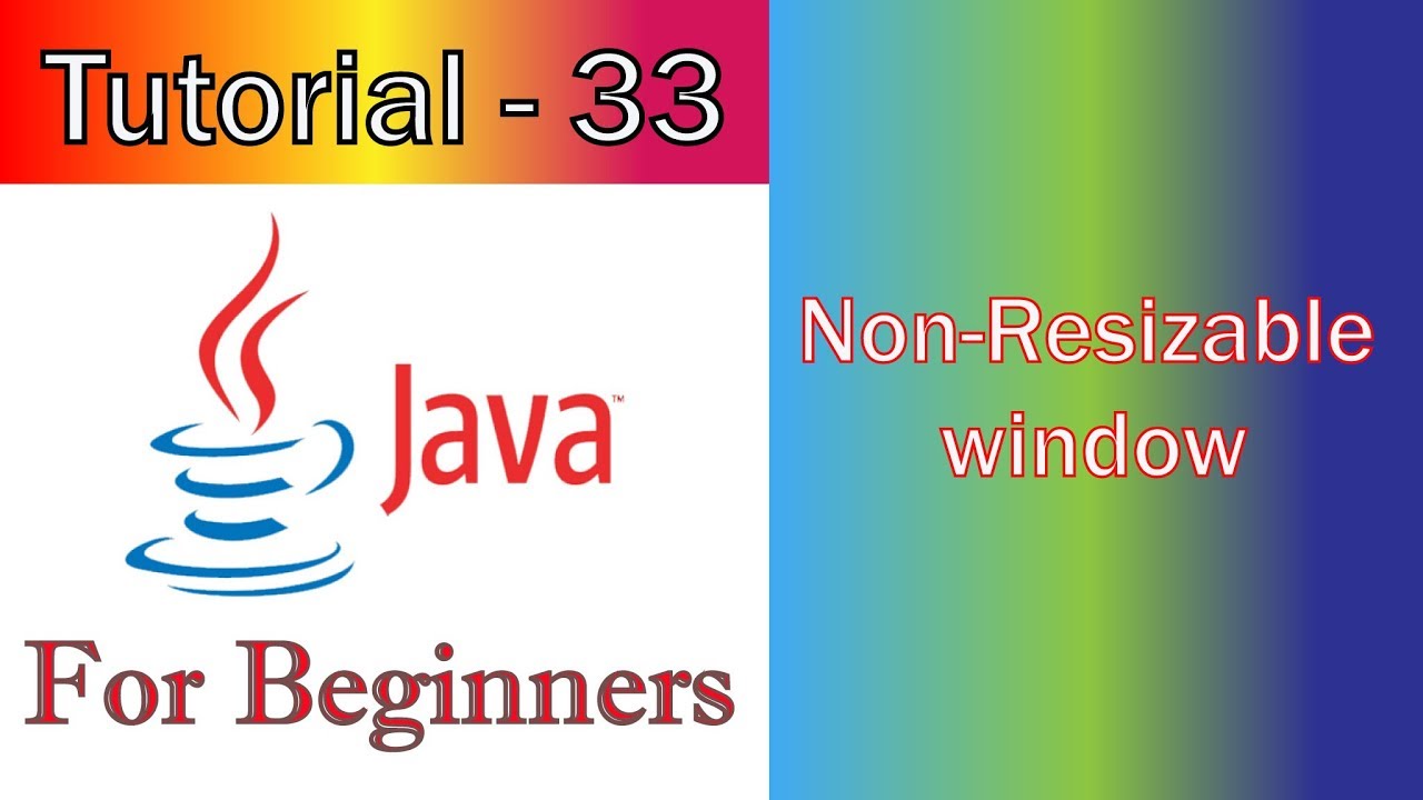 Java Tutorial 33 GUI   Non Resizable window