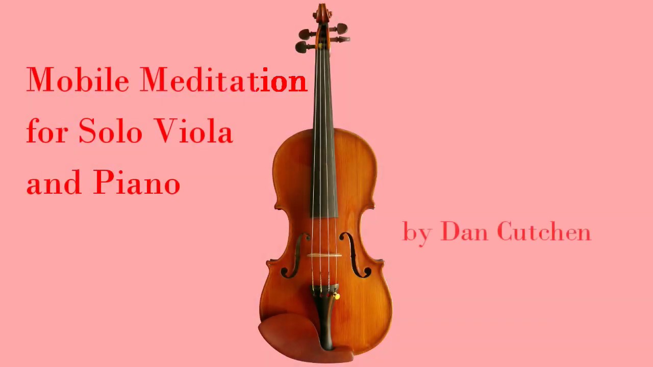 Viola solo-Mobile Meditation for Solo Viola and Piano