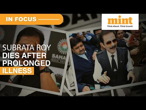 Sahara ‘Parivar’ Chief Subrata Roy Dies At 75; 5 Things You Should Know About Him | Watch