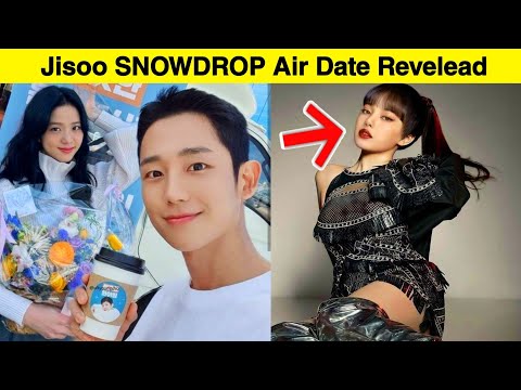 Snowdrop Air Date/ Lisa SOLO Mentioned on Korean News