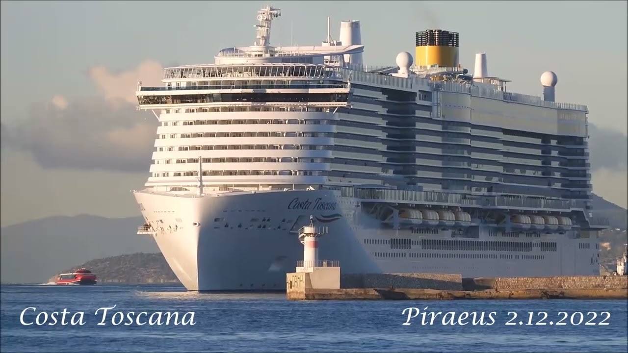 Στον Πειραιά για πρώτη φορά το νεότευκτο COSTA TOSCANA της Costa ...