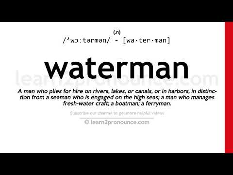 Pronunciation of Waterman | Definition of Waterman
