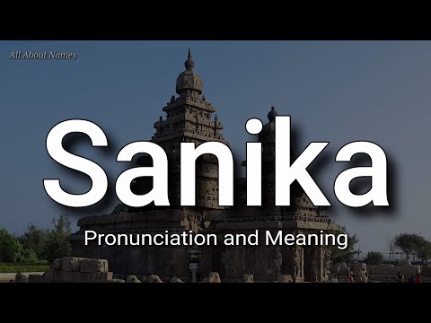 Sanika - Pronunciation and Meaning