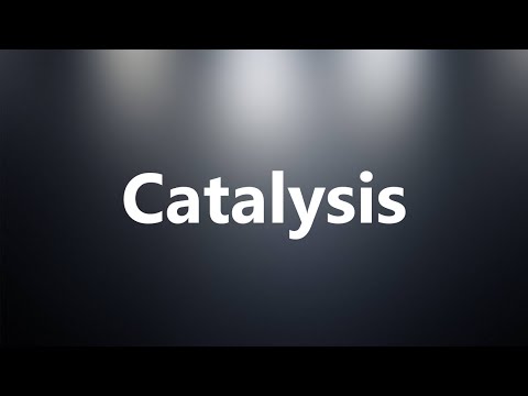 Catalysis - Medical Definition