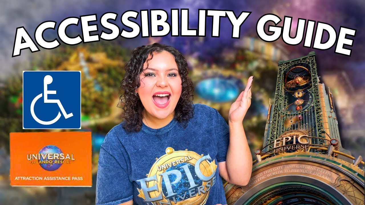 Ultimate Universal Epic Universe Accessibility Guide