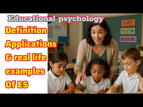 Educational psychology |applications and real life examples|