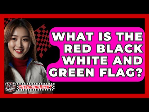 What Is The Red Black White And Green Flag? - The Racing Xpert
