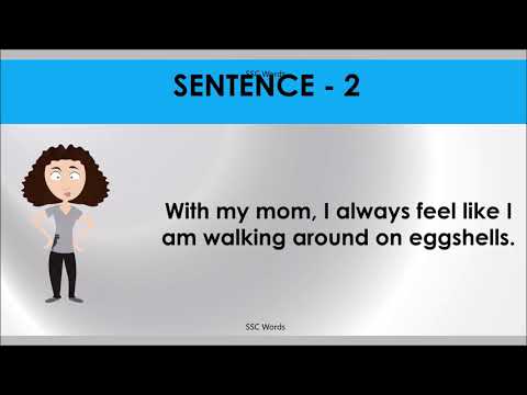 WALK ON EGGSHELL Idiom 458 # Meaning and five sentences # SSC Words
