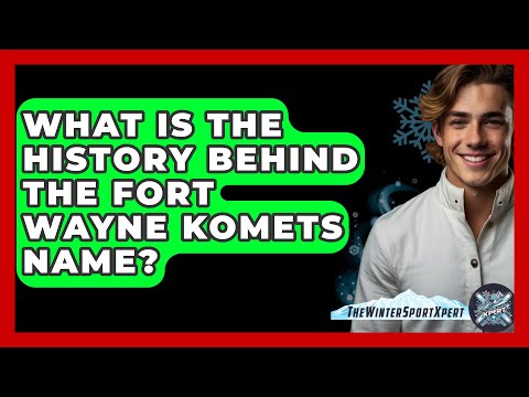 What Is The History Behind The Fort Wayne Komets Name? - The Winter Sport Xpert