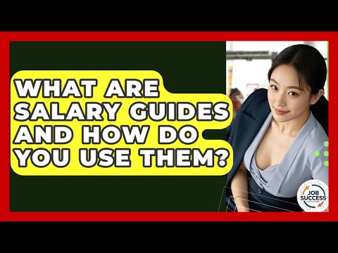 What Are Salary Guides And How Do You Use Them? - Job Success Network