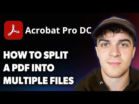 How to Split a PDF Into Multiple Files Using Adobe Acrobat DC [2025 Full Guide]