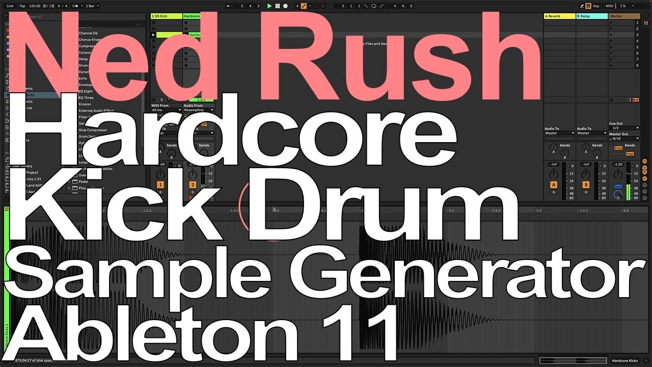 Hardcore Kick Drum Sample Generator in Ableton 11 - Ned Rush