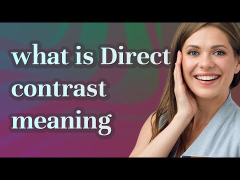 Direct contrast | meaning of Direct contrast