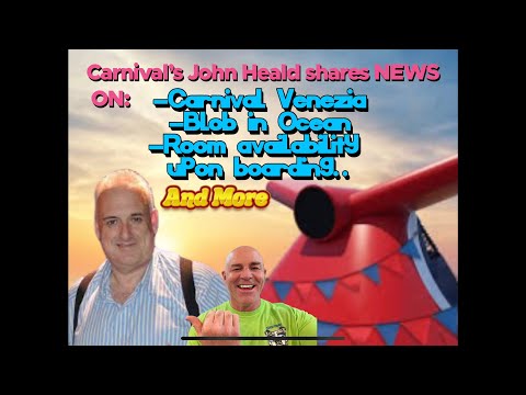 JOHN HEALD speaks on CARNIVAL VENEZIA, OCEAN BLOB, VIP BOARDING, and FACIAL RECOGNITION#carnivalnews