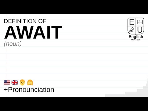 AWAIT meaning, definition & pronunciation | What is AWAIT? | How to say AWAIT
