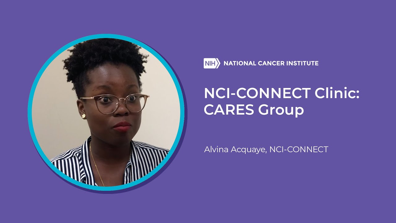 NCI-CONNECT Clinic: CARES Group