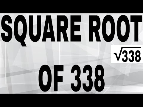 SQUARE ROOT OF 338