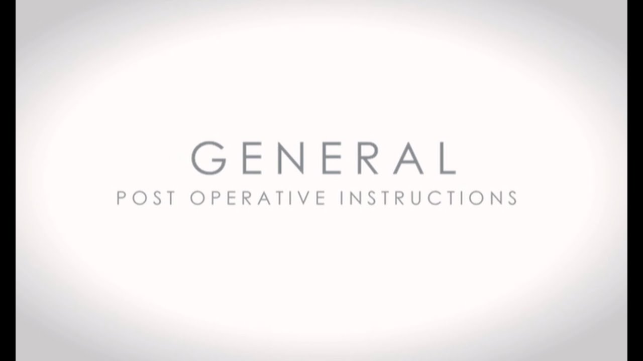 General Post Operative Instructions