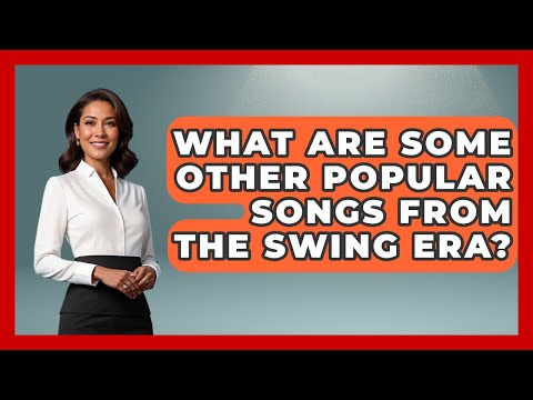 What Are Some Other Popular Songs From The Swing Era? - Jazz Music Legends