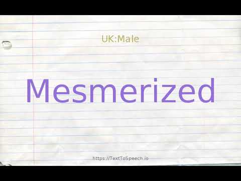 How to pronounce mesmerized