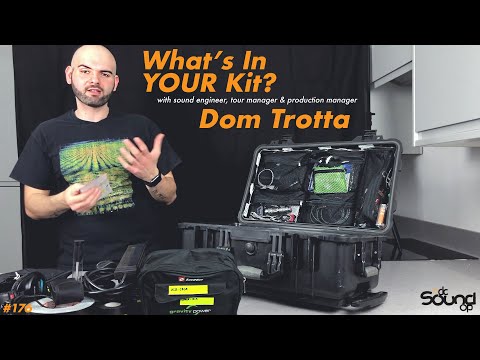 Sound Engineer & Production Manager Dom Trotta - What's In YOUR Kit?