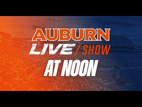 Auburn Live at Noon (Ep. 7): The Latest News, Notes, & Updates Around Auburn Athletics | Auburn Live