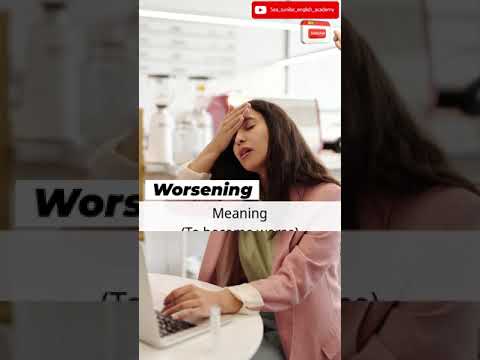 Worsening (meaning & examples) #shorts