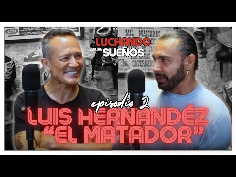 "UNA VIDA DE GOLES, SUEÑOS y SACRIFICIOS” | LUIS HERNÁNDEZ "EL MATADOR" | PODCAST | EPISODIO 2