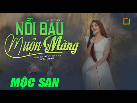 NỖI ĐAU MUỘN MÀNG - MỘC SAN (Stac Ngô Thụy Miên) | Guitar Mèo Ú | OFFFICIAL MUSIC VIDEO 4K