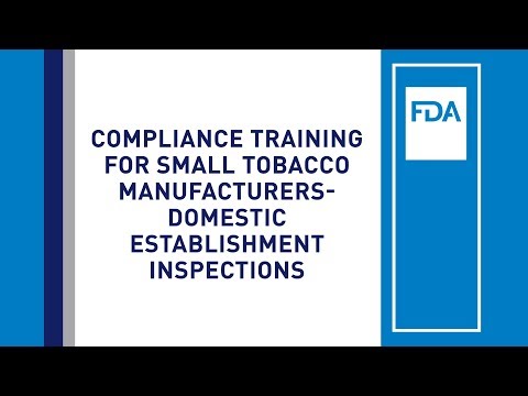Compliance Training for Small Tobacco Manufacturers, Domestic Establishment Inspections