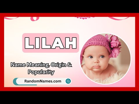 Lilah - Baby Girl Name Meaning, Origin & Popularity - RandomNames.com