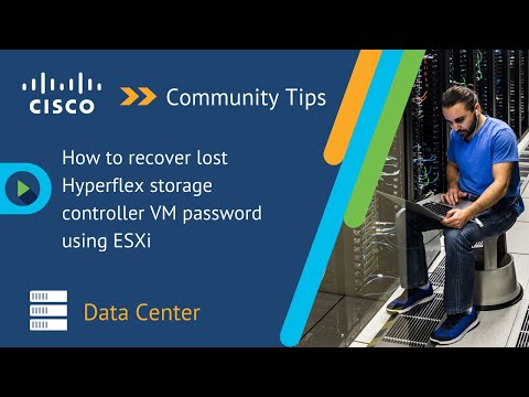 How to recover lost Hyperflex storage controller VM password using ESXi