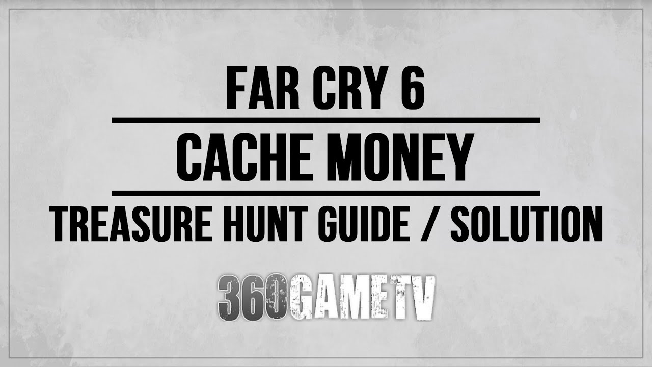 Far Cry 6 Cache Money Treasure Hunt Guide / Solution / Tutorial / Walkthrough