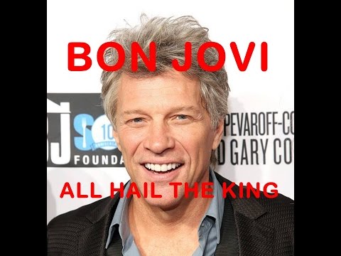 BON JOVI - ALL HAIL THE KING