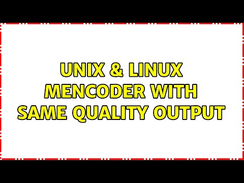 Unix & Linux: Mencoder with same quality output (2 Solutions!!)