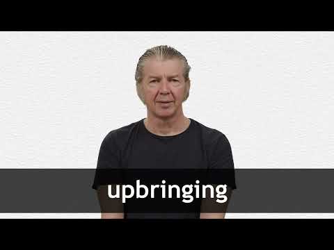 UPBRINGING definition and meaning | Collins English Dictionary