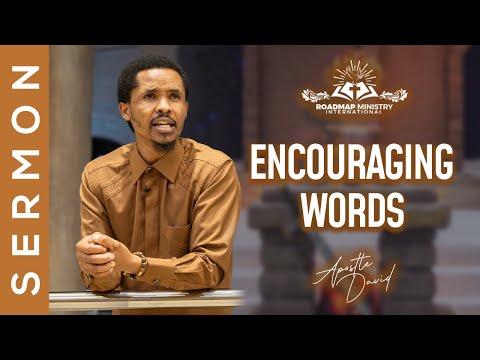 ENCOURAGING WORDS | APOSTLE DAVID