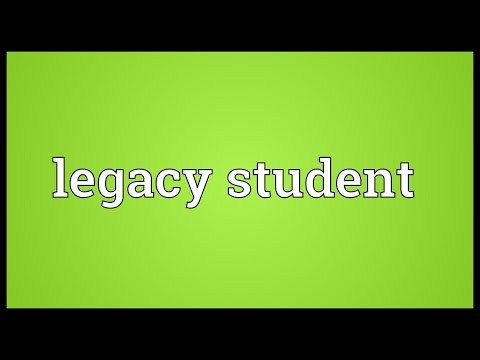 Legacy student Meaning