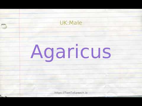 How to pronounce agaricus