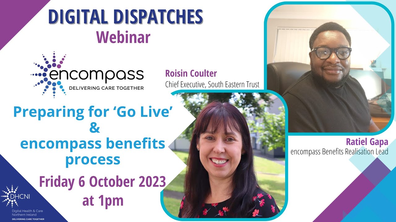 Digital Dispatches: Episode 28:  encompass - South Eastern Trust prepare