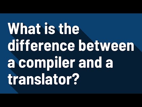 What is the difference between a compiler and a translator?